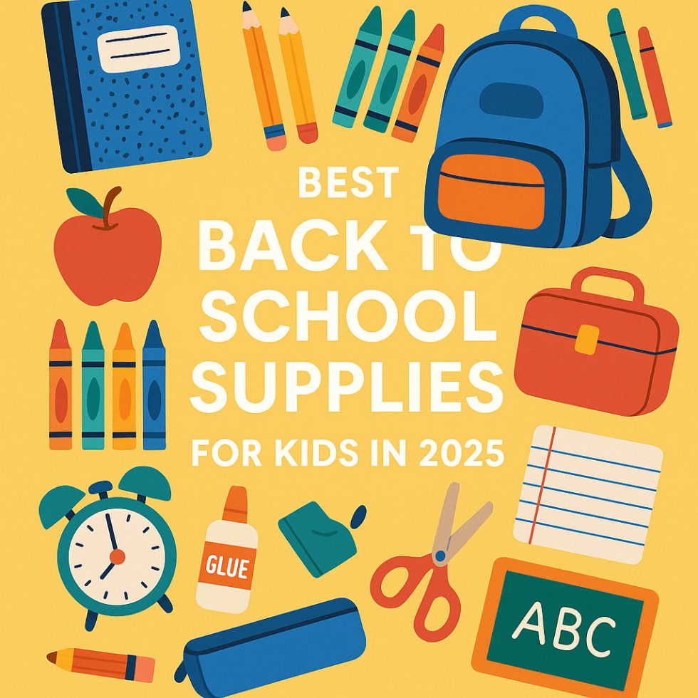 Best Back to School Supplies for Kids in 2025 - 7 Days of Play